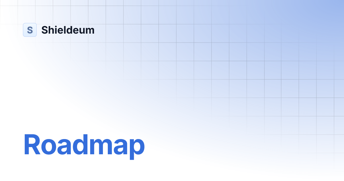 Roadmap | Shieldeum